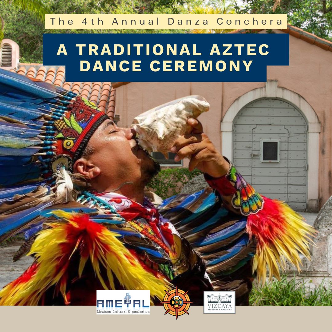 The 4th Annual Danza Conchera: A Traditional Aztec Dance Ceremony - Vizcaya